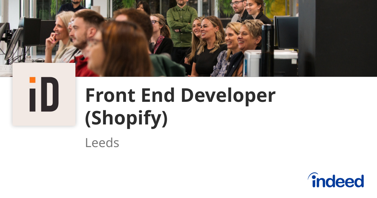 Front End Developer (Shopify) - Leeds LS1 5QS - Indeed.com