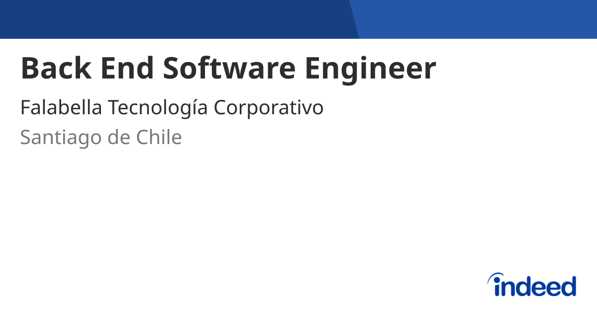 Back End Software Engineer - Santiago de Chile, Región Metropolitana - Indeed.com
