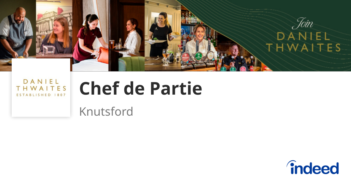 Chef de Partie - Knutsford - Indeed.com