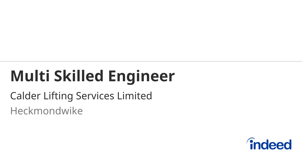Multi Skilled Engineer - Heckmondwike WF16 0NQ - Indeed.com