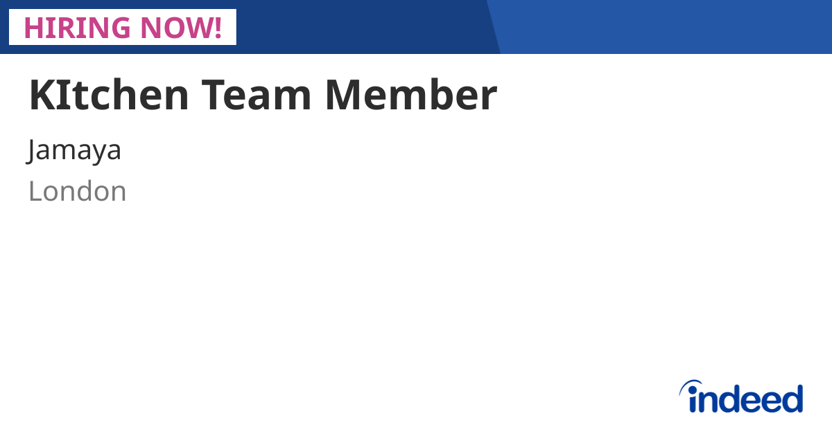 KItchen Team Member - London - Indeed.com