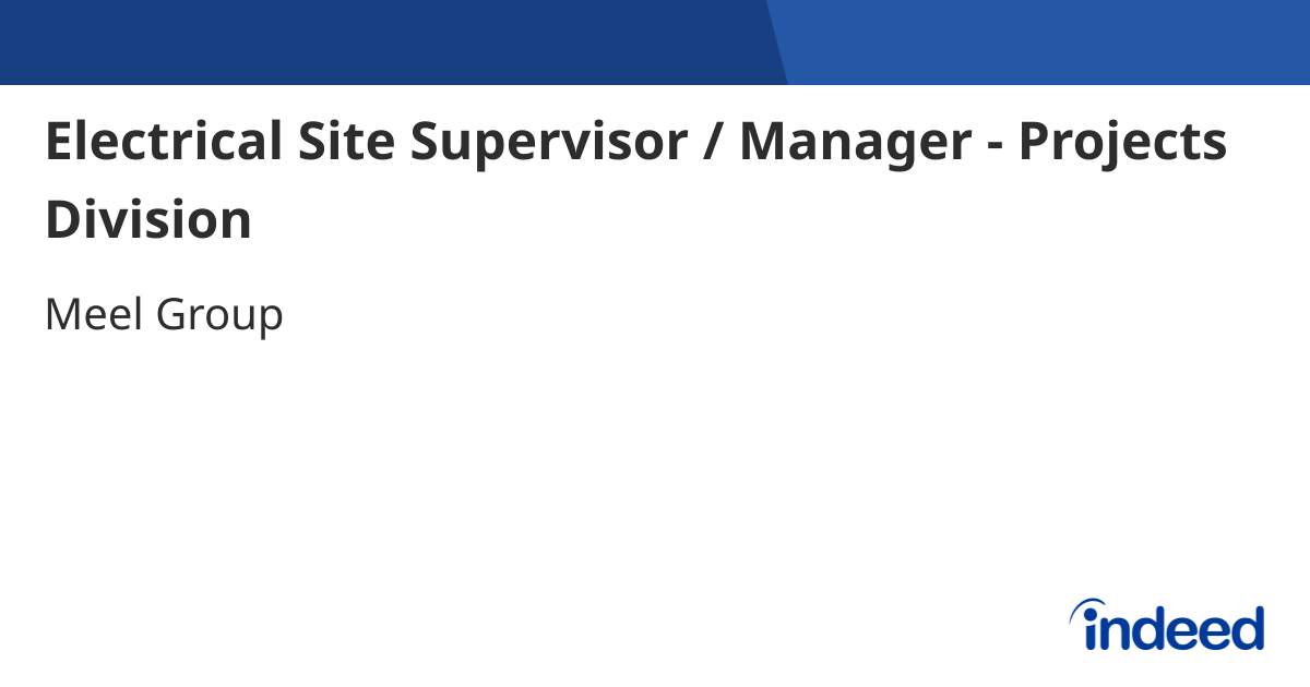 Electrical Site Supervisor / Manager - Projects Division - North West Region - Indeed.com