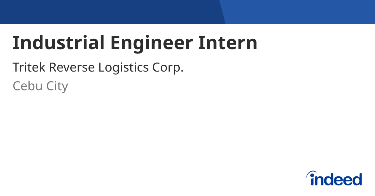 Industrial Engineer Intern - Cebu City - Indeed.com