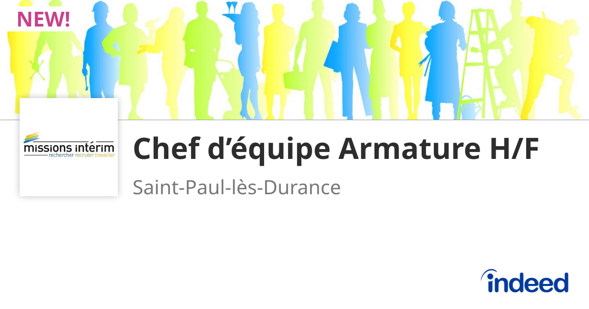 Chef d’équipe Armature H/F - 13115 Saint-Paul-lès-Durance - Indeed.com