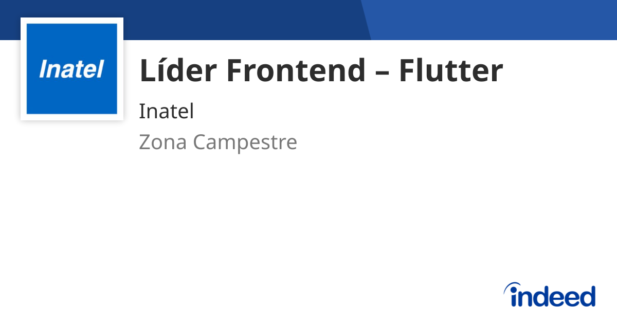 Líder Frontend – Flutter - 66263, Zona Campestre, N. L. - Indeed.com