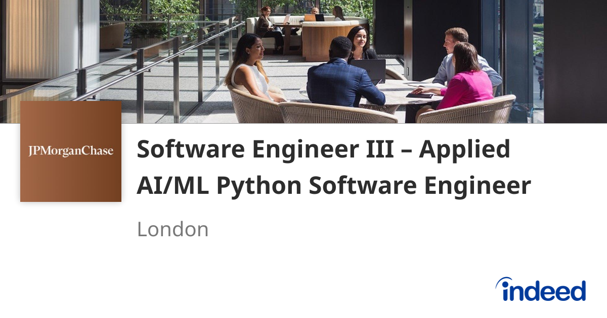 Software Engineer III – Applied AI/ML Python Software Engineer - London E14 5JP - Indeed.com