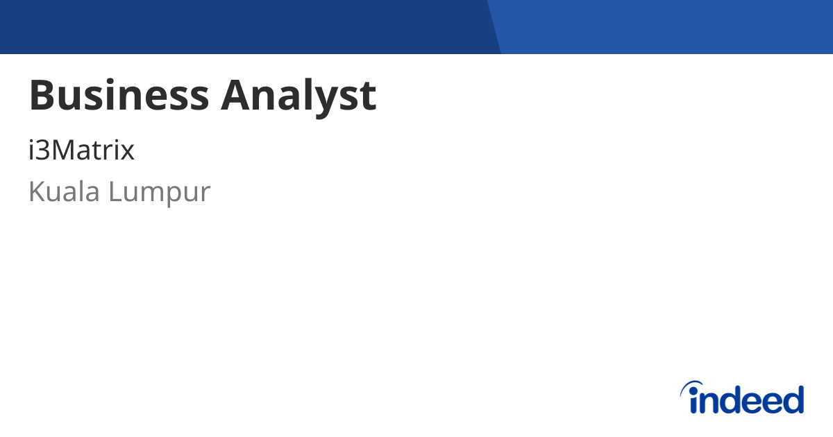 Business Analyst - Kuala Lumpur - Indeed.com