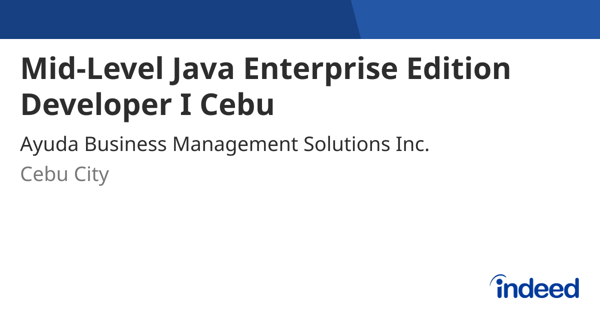 Mid-Level Java Enterprise Edition Developer I Cebu - Cebu City - Indeed.com