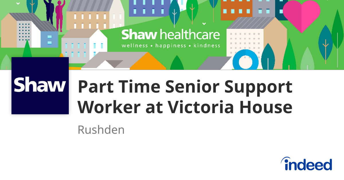 Part Time Senior Support Worker at Victoria House - Rushden - Indeed.com