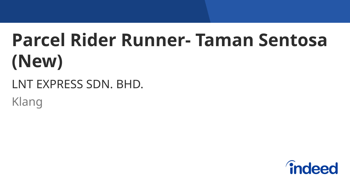 Parcel Rider Runner- Taman Sentosa (New) - Klang - Indeed.com