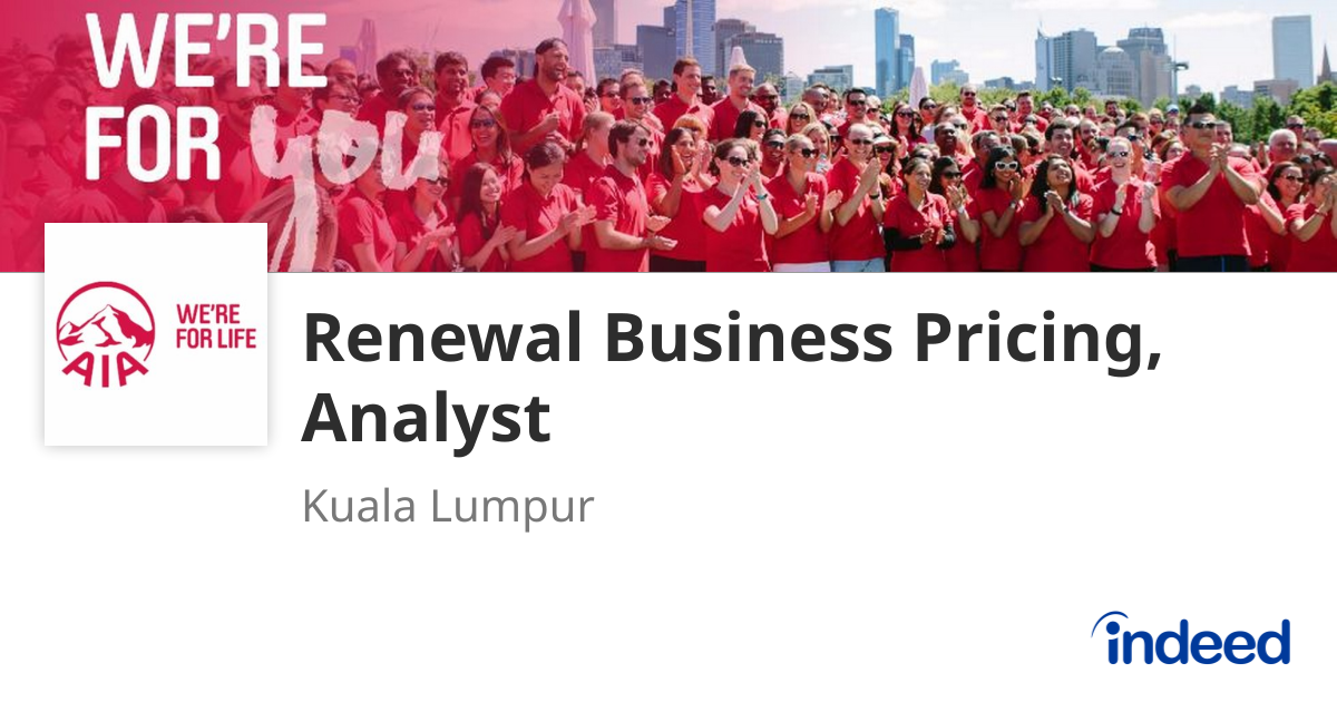 Renewal Business Pricing, Analyst - Kuala Lumpur - Indeed.com