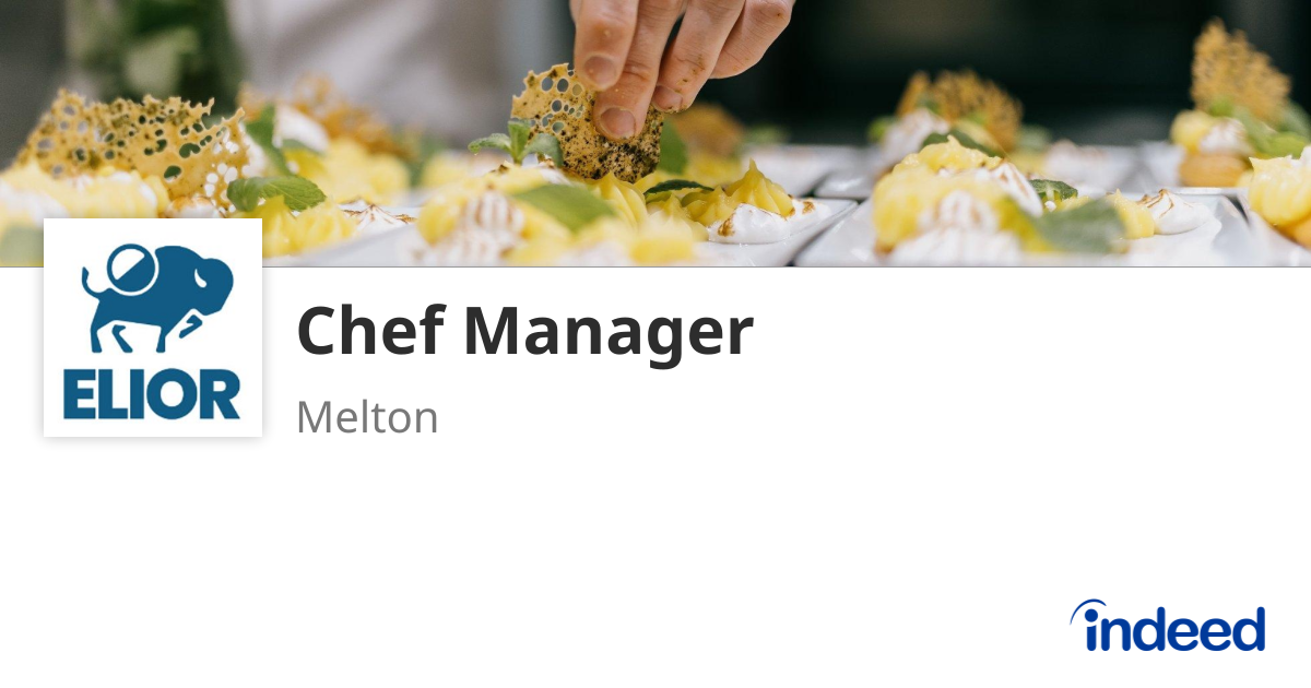 Chef Manager - Melton IP12 1SS - Indeed.com