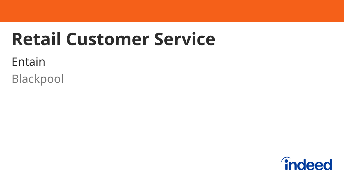 Retail Customer Service - Blackpool FY2 0HJ - Indeed.com