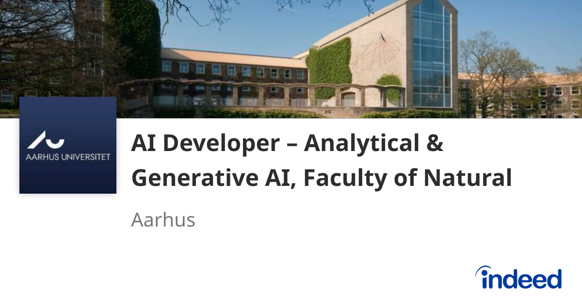 AI Developer – Analytical & Generative AI, Faculty of Natural Sciences, Aarhus University ...