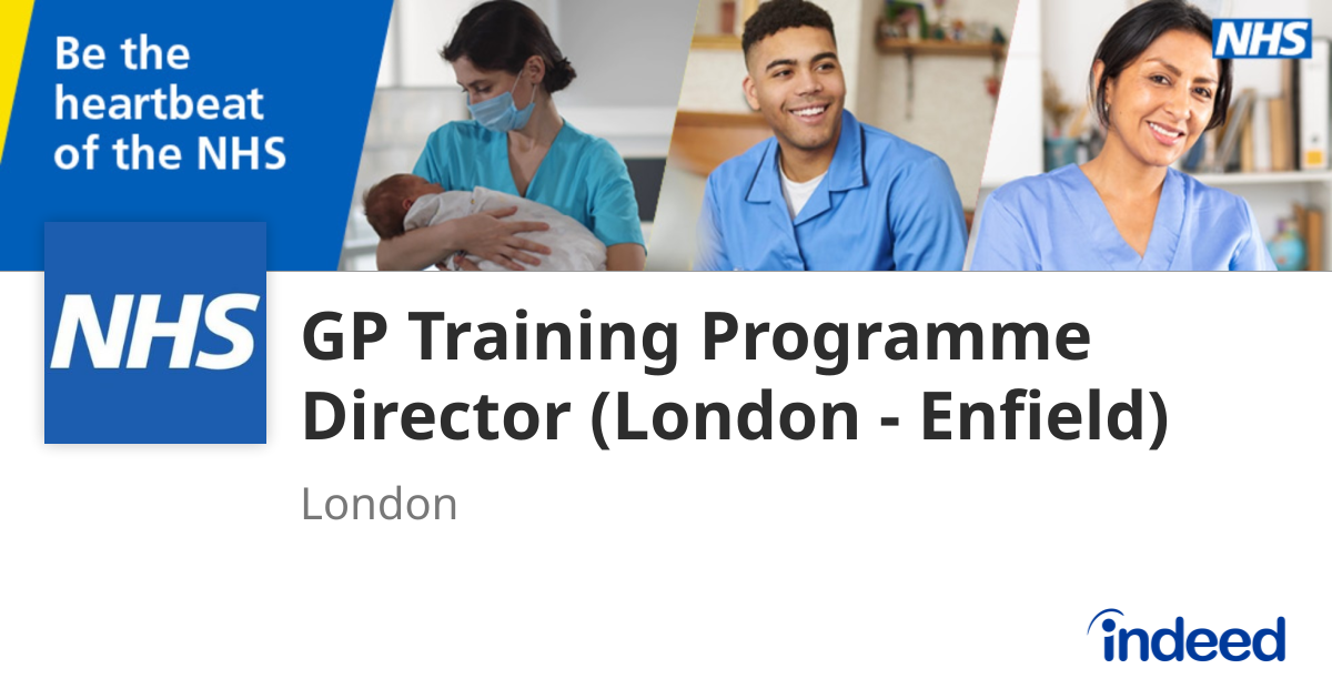 GP Training Programme Director (London - Enfield) - London E14 - Indeed.com