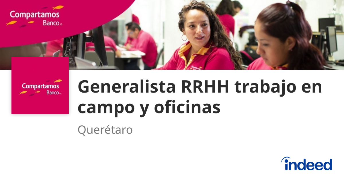Generalista RRHH trabajo en campo y oficinas - Querétaro, Qro. - Indeed.com