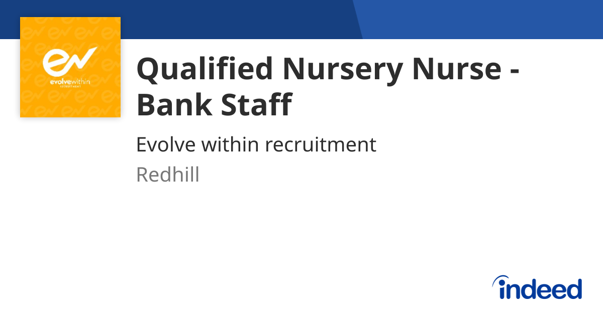 Qualified Nursery Nurse - Bank Staff - Redhill - Indeed.com