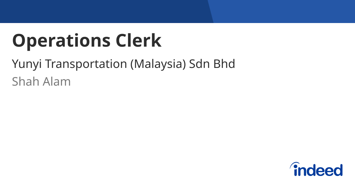 Operations Clerk - Shah Alam - Indeed.com