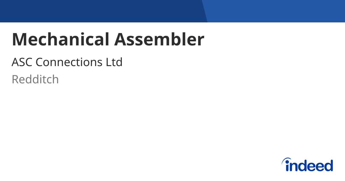 Mechanical Assembler - Redditch - Indeed.com