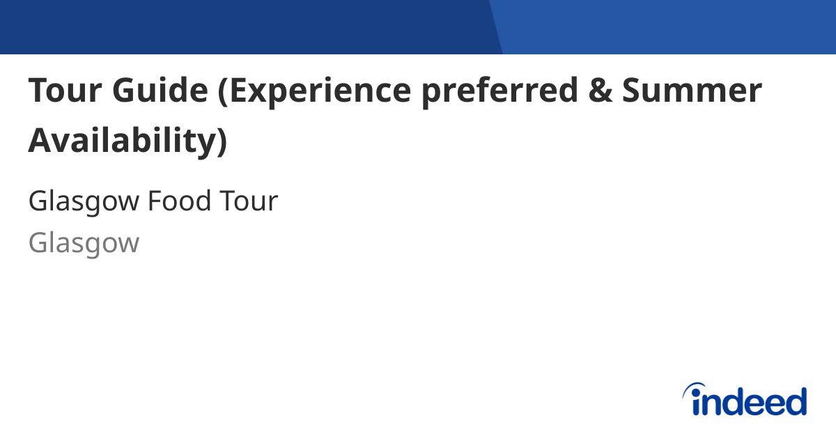 Tour Guide (Experience preferred) - Glasgow G3 8AG - Indeed.com