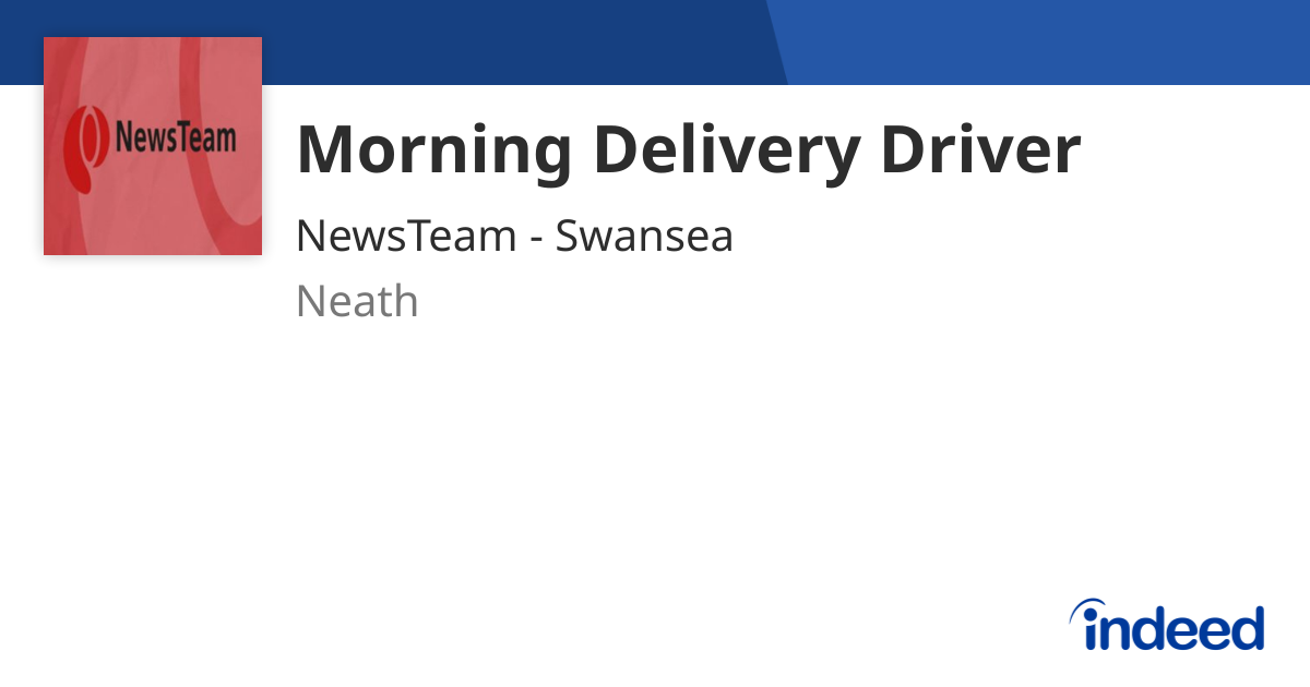 Morning Delivery Driver - Neath SA11 3PP - Indeed.com