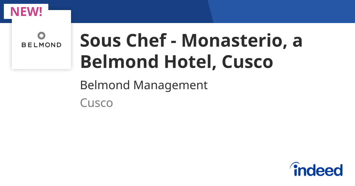 Sous Chef - Monasterio, a Belmond Hotel, Cusco - Cusco, Cusco - Indeed.com