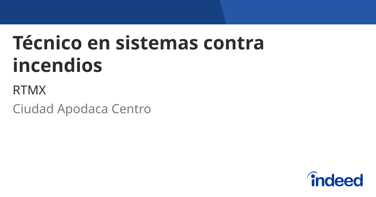 Técnico en sistemas contra incendios - 66600, Ciudad Apodaca Centro, N ...
