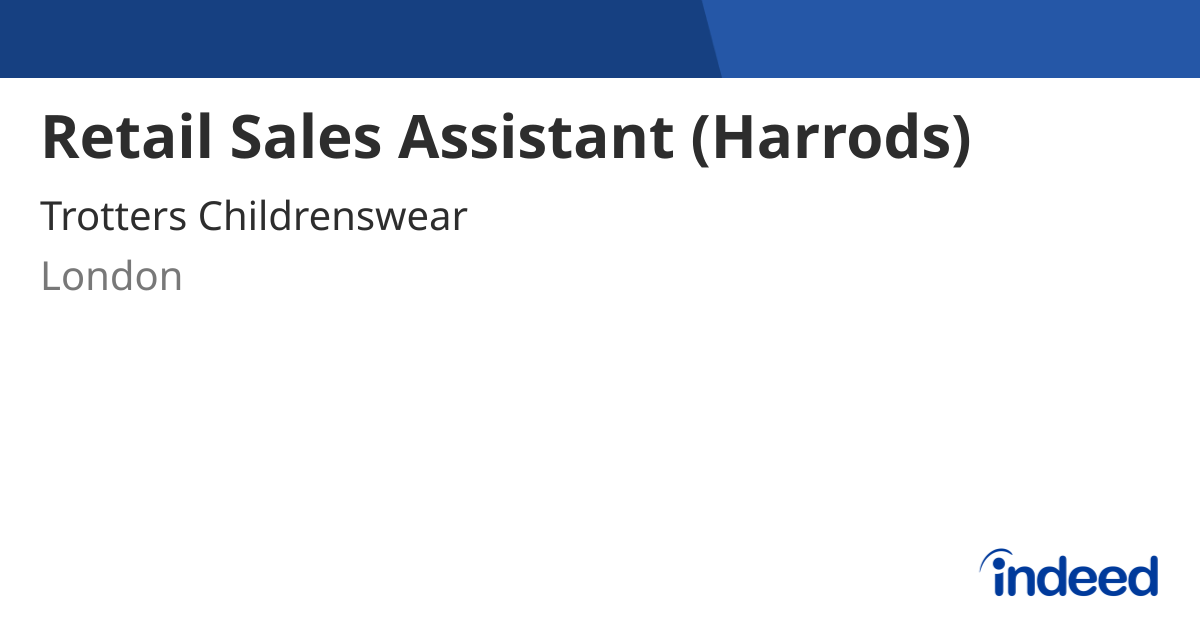 Retail Sales Assistant (Harrods) - London SW1X 7XL - Indeed.com