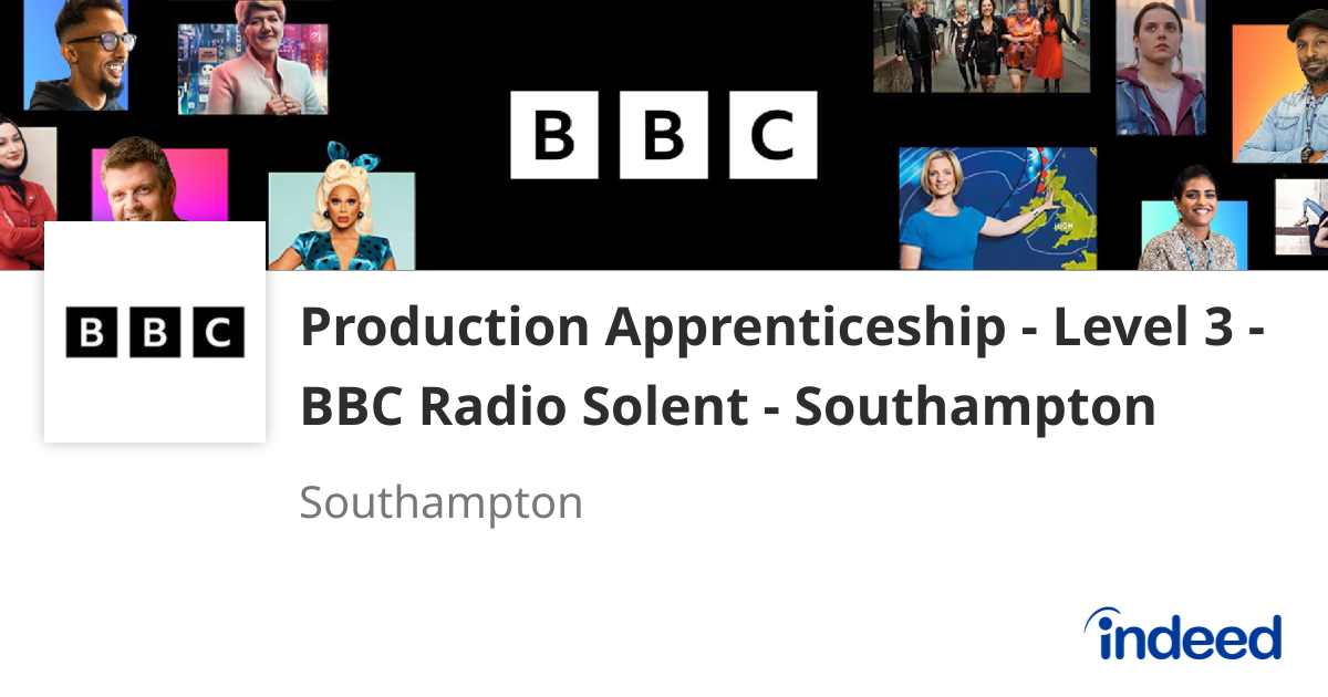 Production Apprenticeship - Level 3 - BBC Radio Solent - Southampton - Southampton - Indeed.com