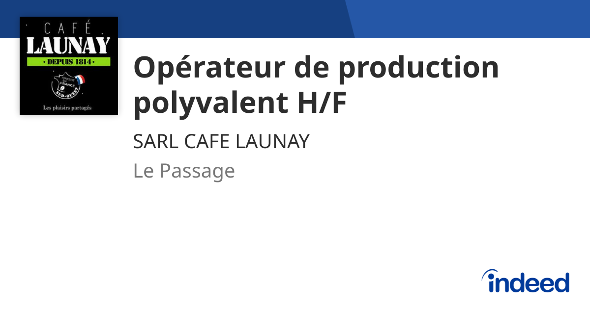 Opérateur de production polyvalent H/F - 47520 Le Passage - Indeed.com