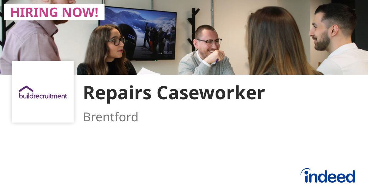 Repairs Caseworker - Brentford - Indeed.com