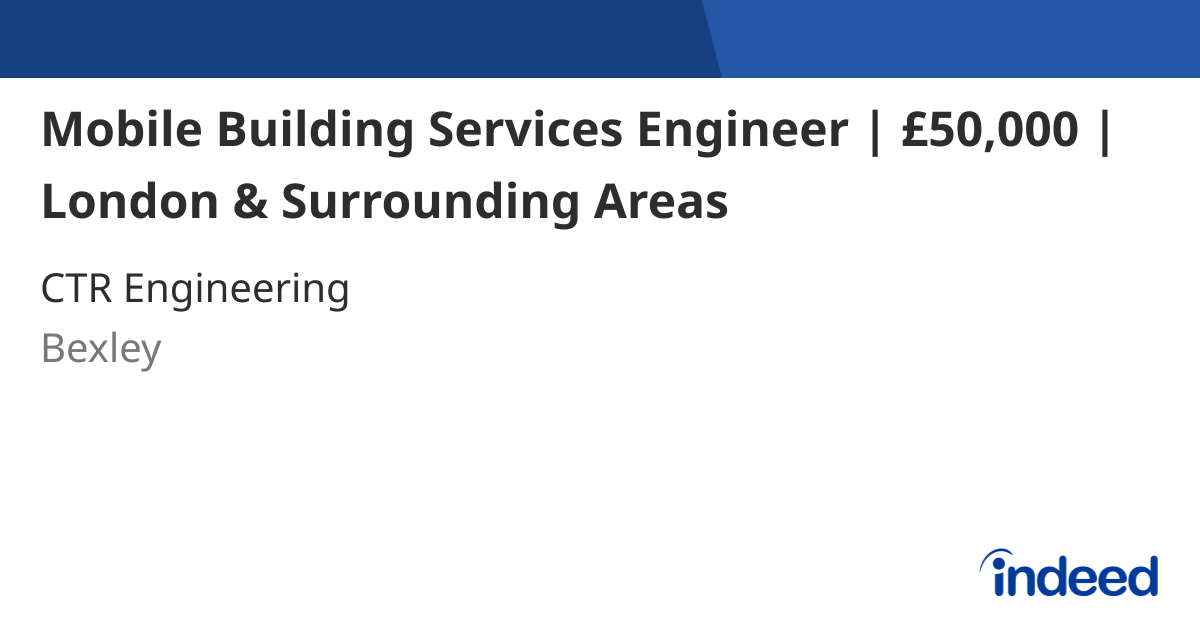 Mobile Building Services Engineer | £50,000 | London & Surrounding ...