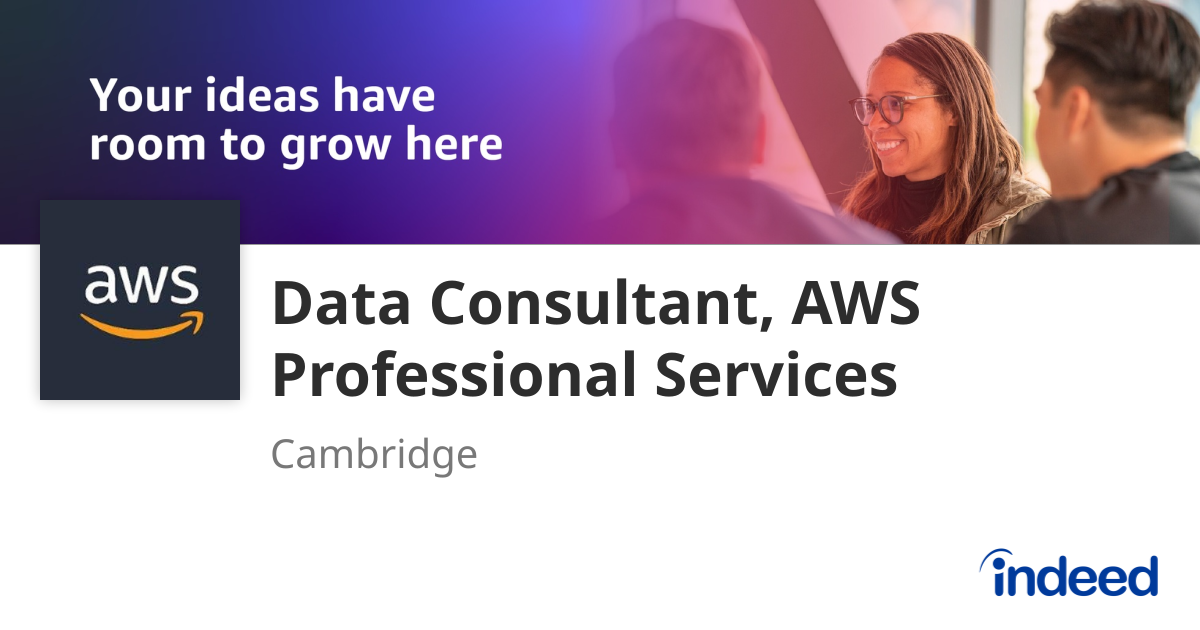 Data Consultant, AWS Professional Services - Cambridge - Indeed.com
