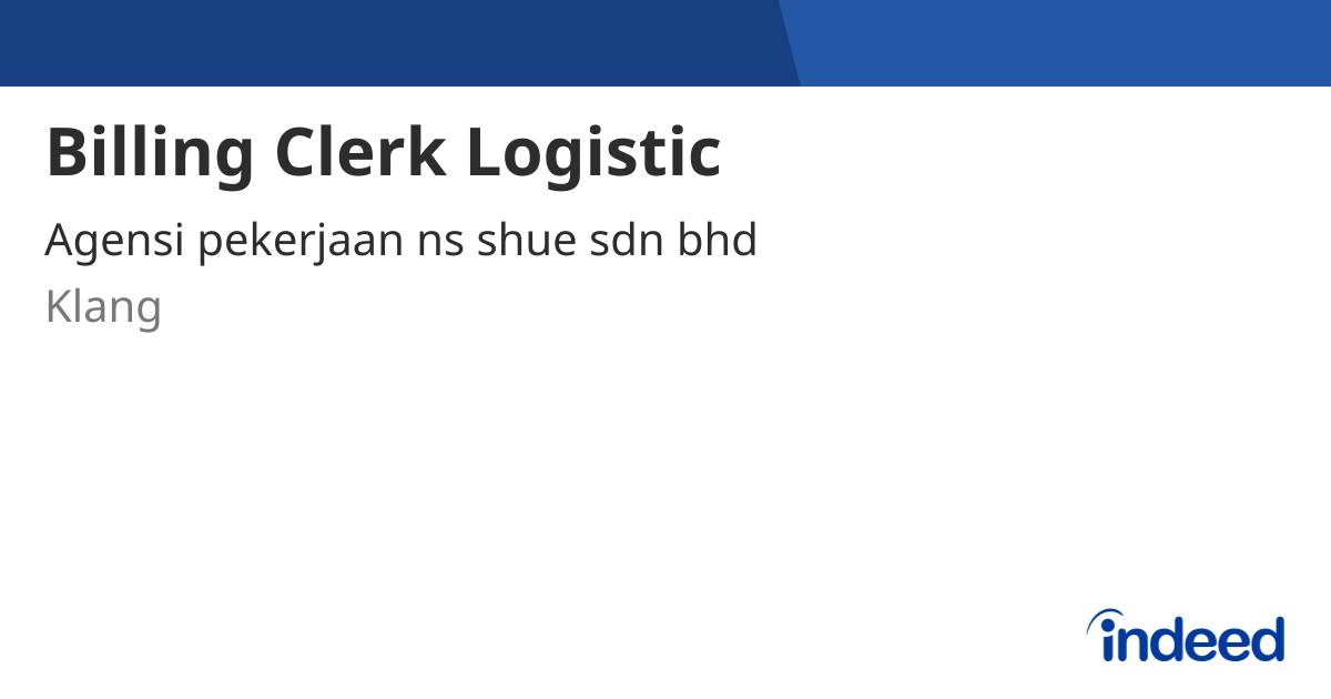 Billing Clerk Logistic - Klang - Indeed.com