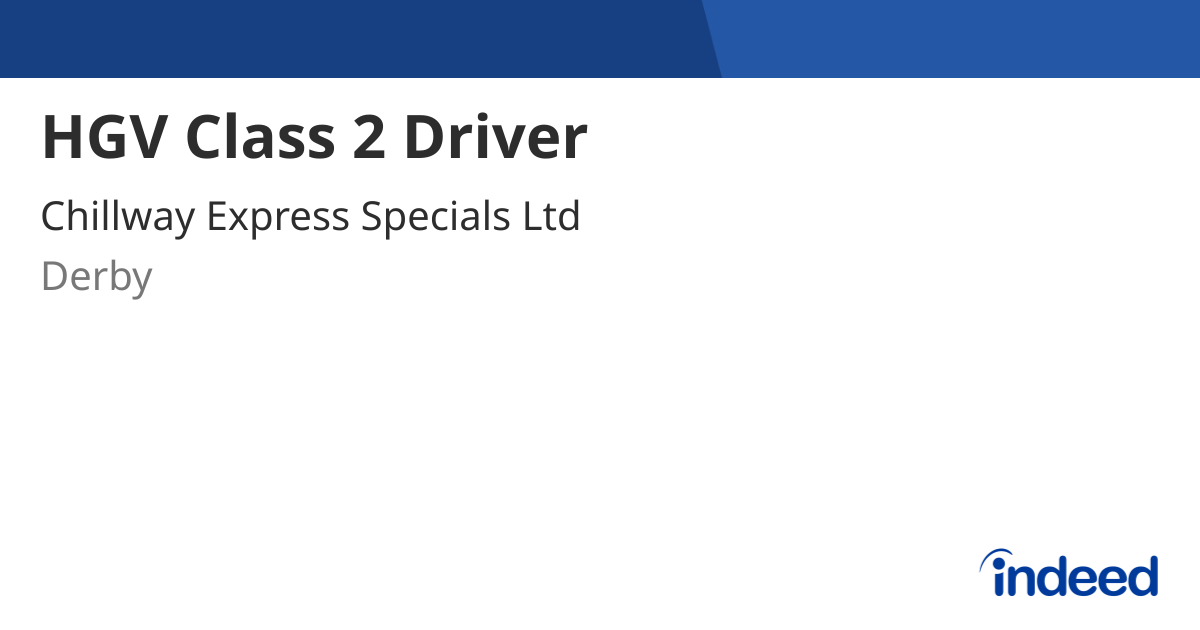 HGV Class 2 Driver - Derby DE65 6GY - Indeed.com