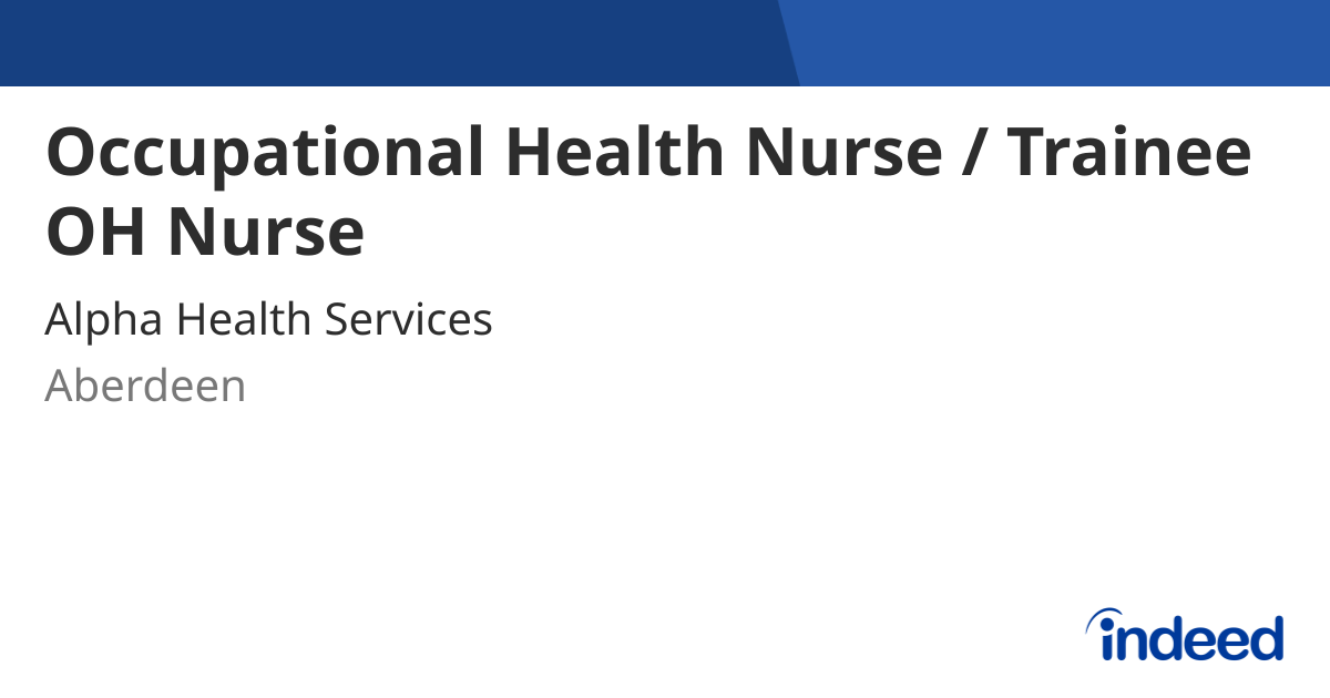 Occupational Health Nurse / Trainee OH Nurse - Aberdeen - Indeed.com