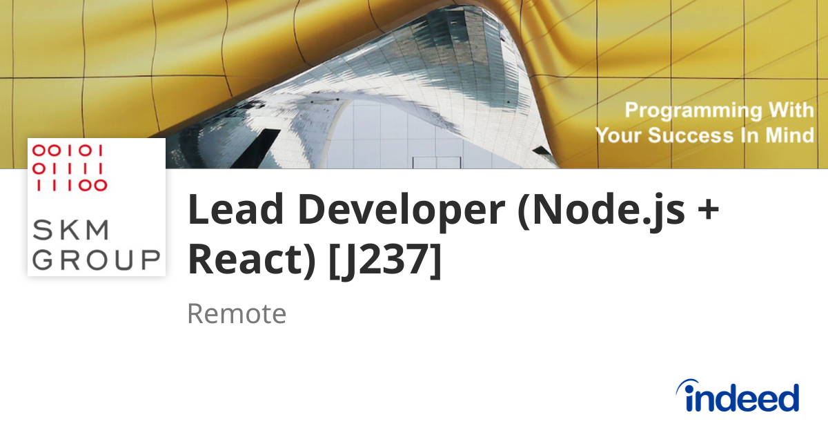 Lead Developer (Node.js + React) [J237] - Remote - Indeed.com