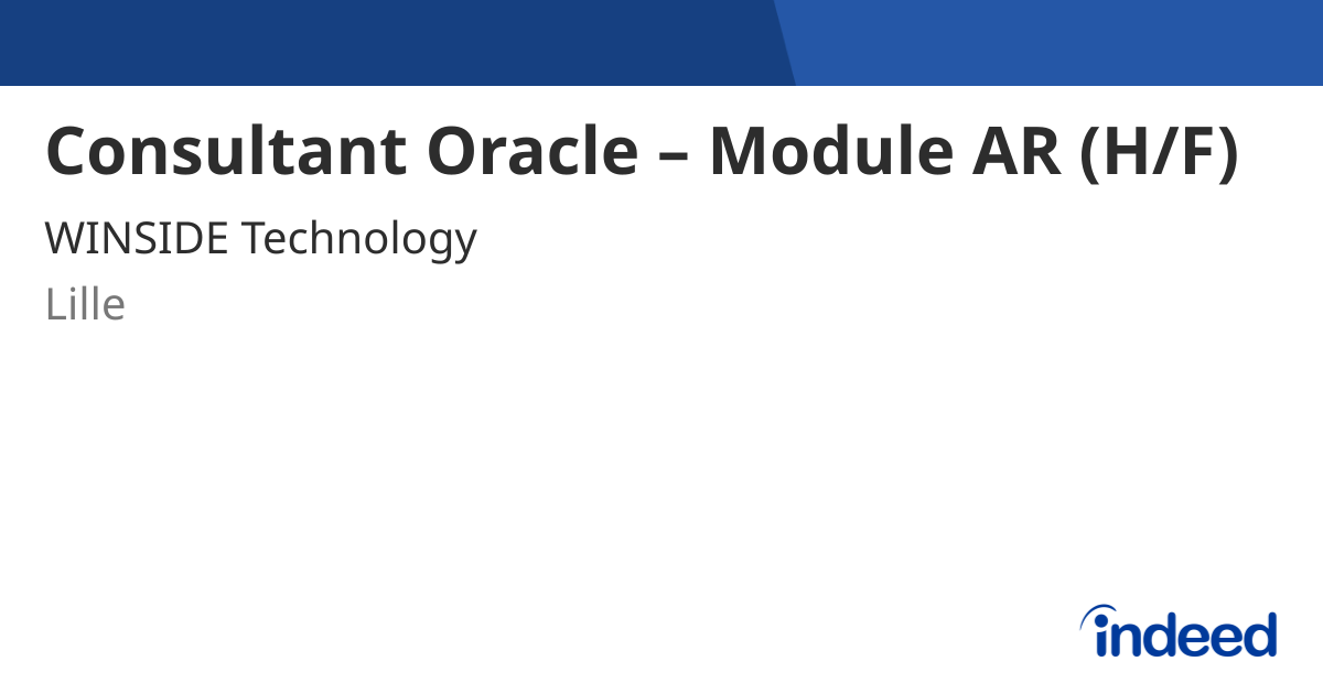 Consultant Oracle – Module AR (H/F) - 59000 Lille - Indeed.com