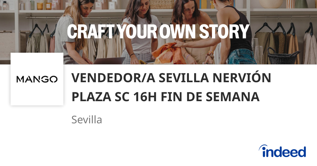VENDEDOR/A SEVILLA NERVIÓN PLAZA SC 16H FIN DE SEMANA - 41005 Sevilla ...