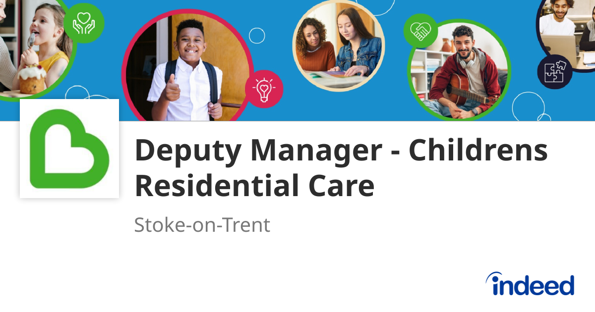 Deputy Manager - Childrens Residential Care - Stoke-on-Trent ST1 ...