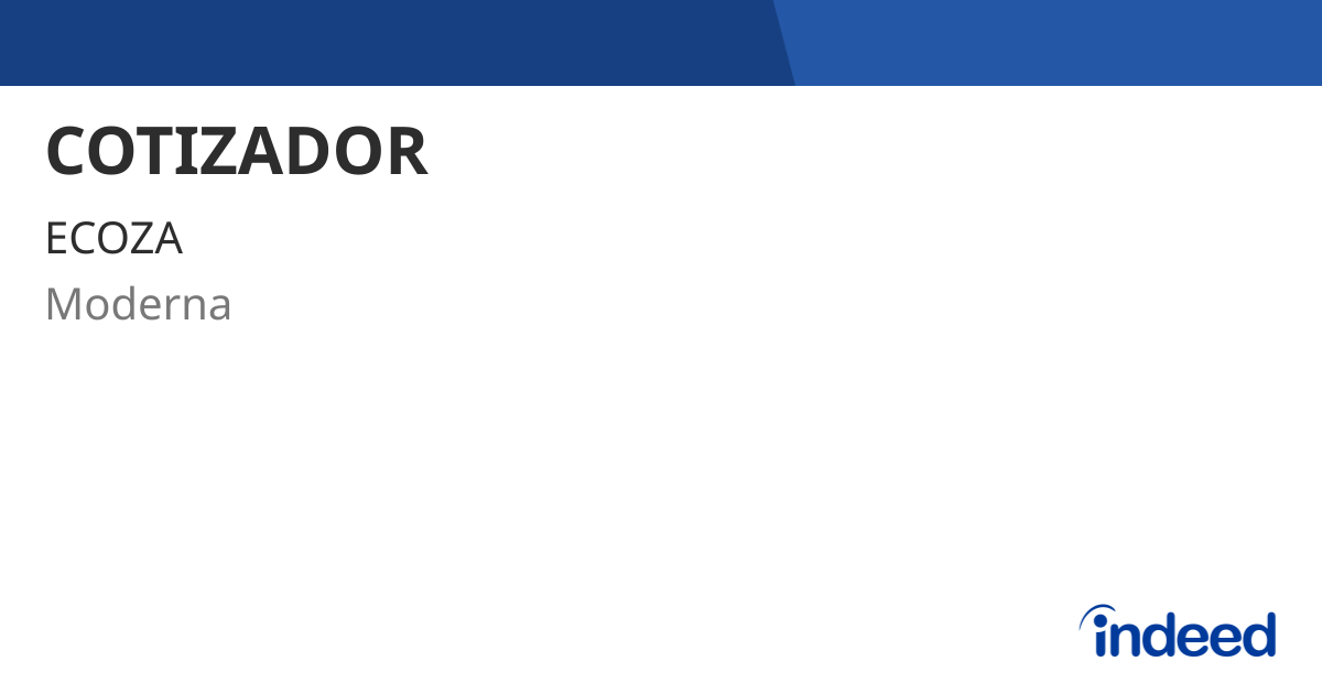 COTIZADOR - 44190, Moderna, Jal. - Indeed.com