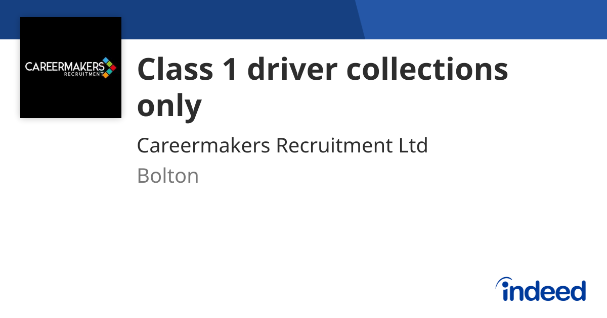 Class 1 driver collections only - Bolton - Indeed.com