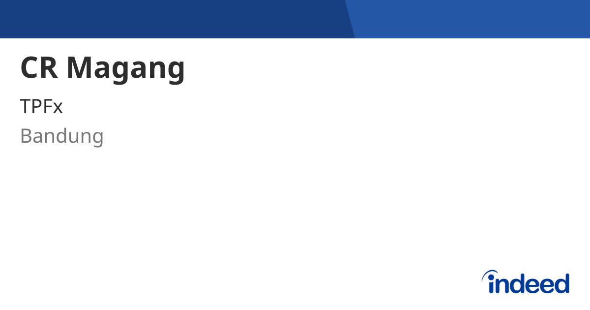 CR Magang - Bandung - Indeed.com