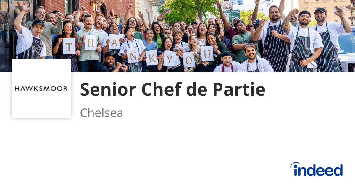 Senior Chef de Partie - Chelsea - Indeed.com