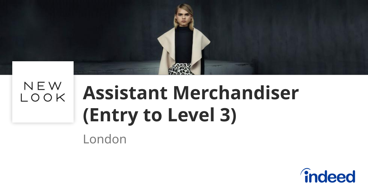 Assistant Merchandiser (Entry to Level 3) - London E1 1EW - Indeed.com
