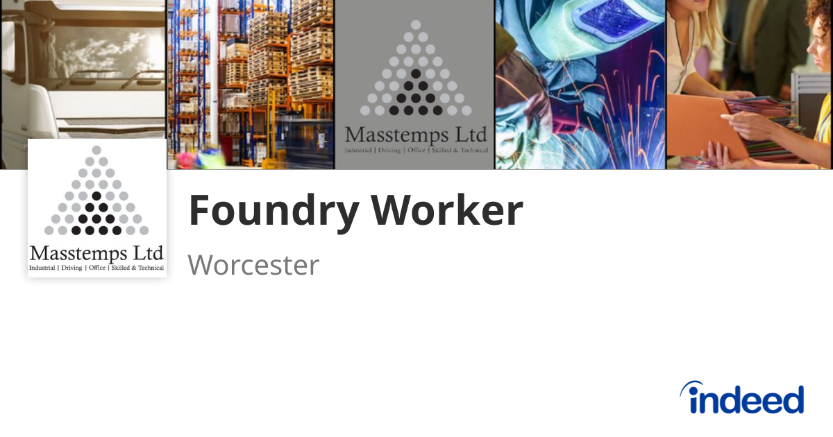 Foundry Worker - Worcester WR3 - Indeed.com