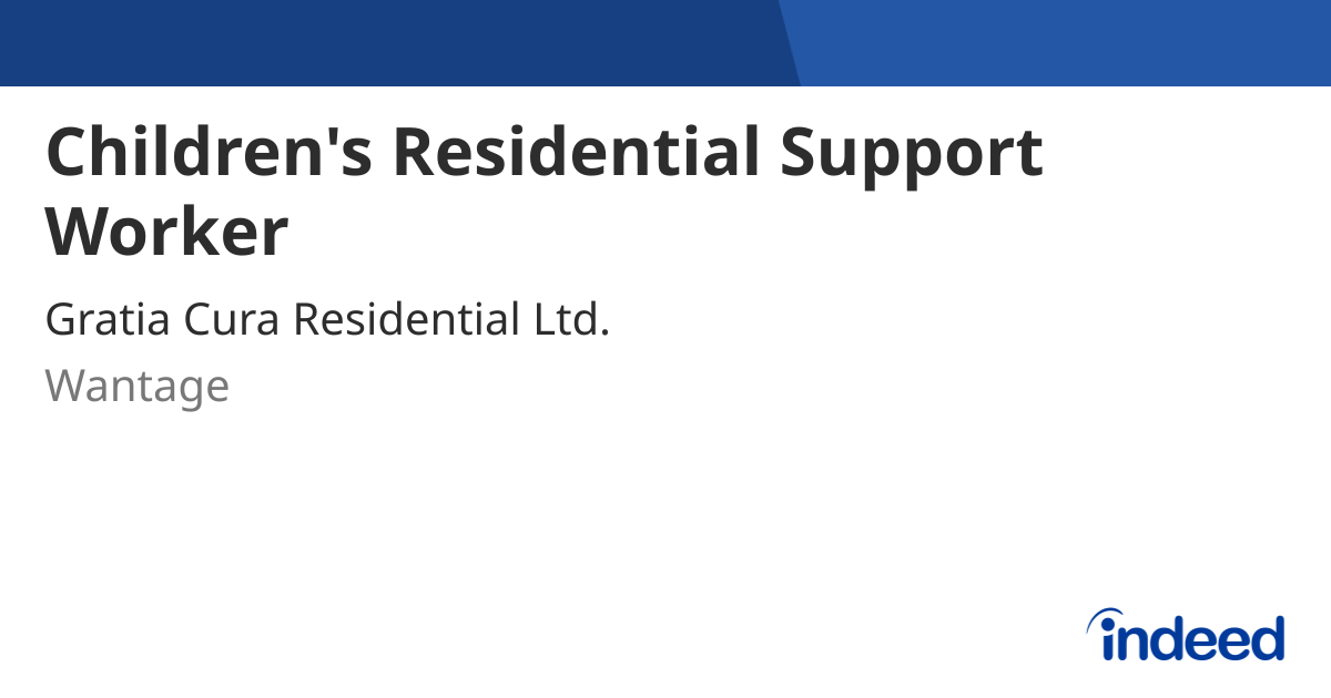 Children's Residential Support Worker - Wantage OX12 0NN - Indeed.com