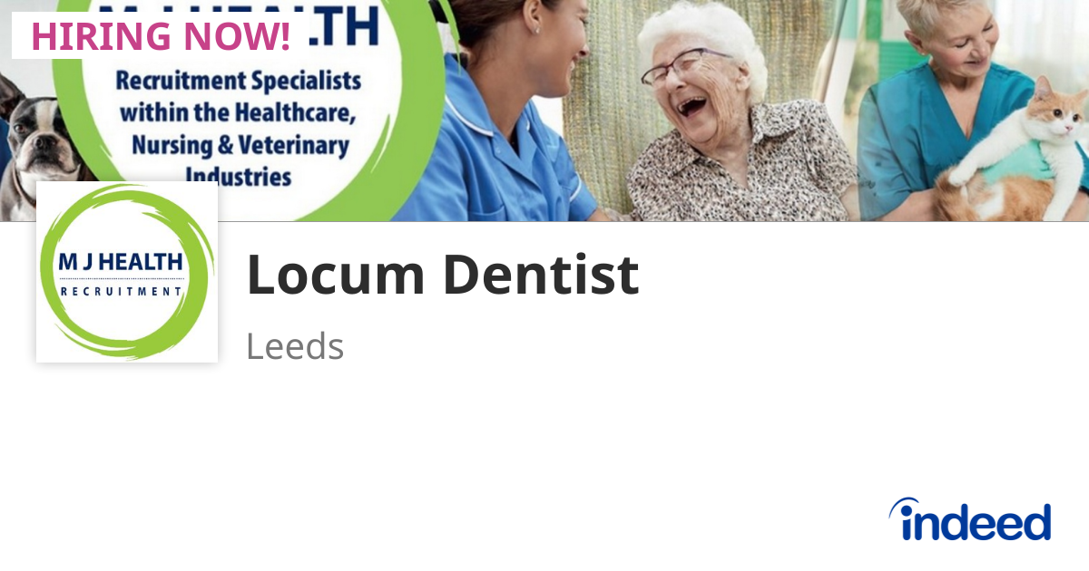 Locum Dentist - Leeds LS27 - Indeed.com