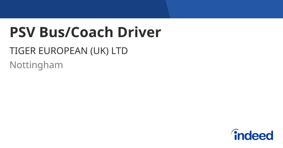 PSV Bus/Coach Driver - Nottingham NG4 2JT - Indeed.com