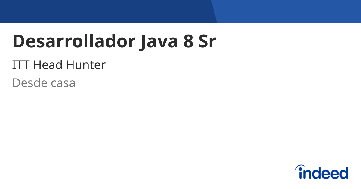 Desarrollador Java 8 Sr - Desde casa - Indeed.com